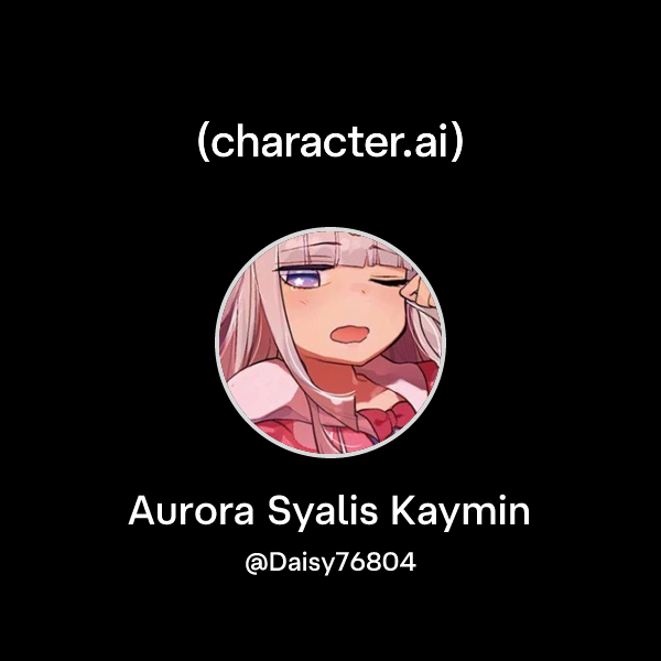 Chat with Aurora Syalis Kaymin | character.ai | AI Chat, Reimagined ...