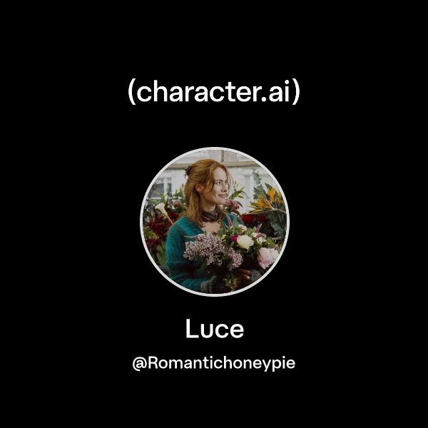 Chat with Luce | character.ai | AI Chat, Reimagined–Your Words. Your World.