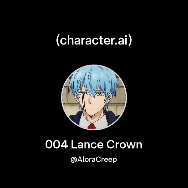 Chat with 004 Lance Crown | character.ai | AI Chat, Reimagined–Your Words. Your World.