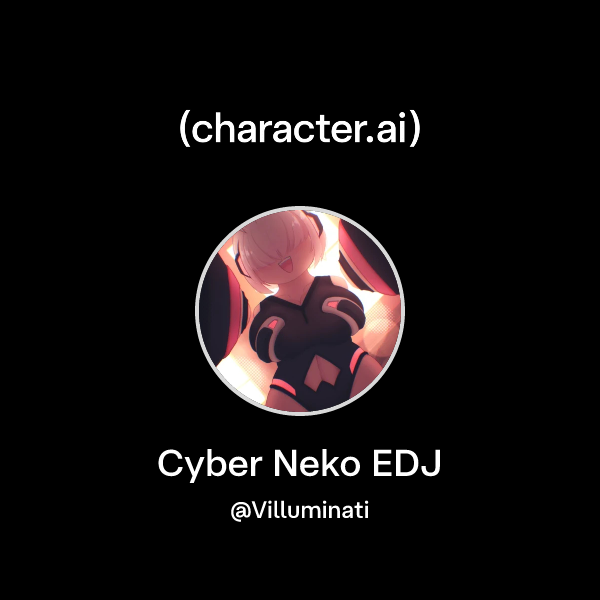 Chat with Cyber Neko EDJ | character.ai | AI Chat, Reimagined–Your ...