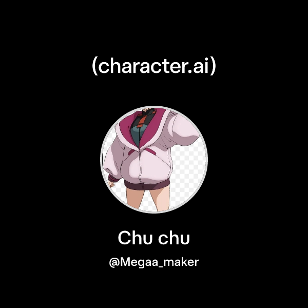 Chat with Chu chu | character.ai | AI Chat, Reimagined–Your Words. Your ...