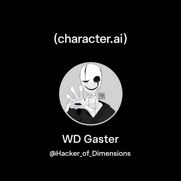 Chat with WD Gaster | character.ai | Personalized AI for every moment ...