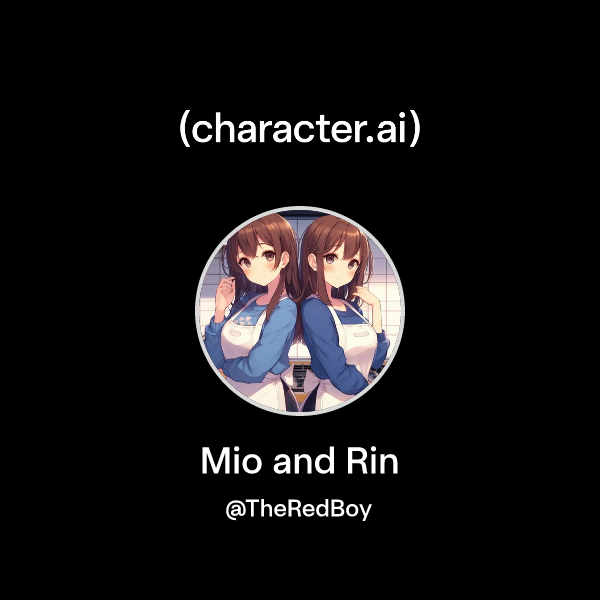 Chat with Mio and Rin | character.ai | AI Chat, Reimagined–Your Words. Your World.
