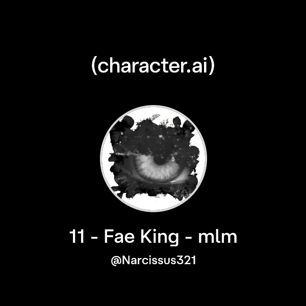 Chat with 11 - Fae King - mlm | character.ai | AI Chat, Reimagined–Your ...