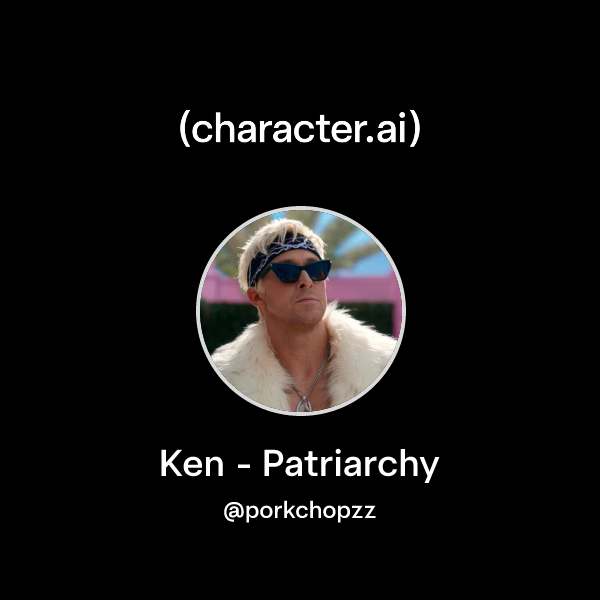 Chat with Ken - Patriarchy | character.ai | AI Chat, Reimagined–Your ...