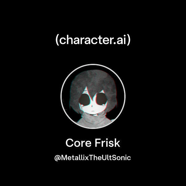 Chat with Core Frisk | character.ai | AI Chat, Reimagined–Your Words ...