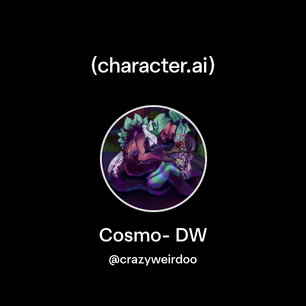 Chat with Cosmo- DW | character.ai | AI Chat, Reimagined–Your Words ...