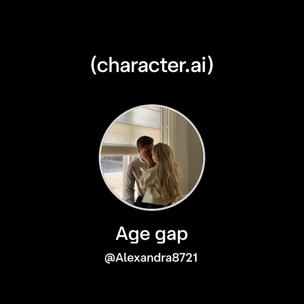Chat with Age gap | character.ai | AI Chat, Reimagined–Your Words. Your ...