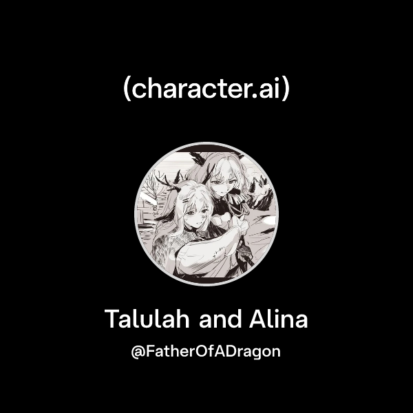 Chat with Talulah and Alina | character.ai | AI Chat, Reimagined–Your ...