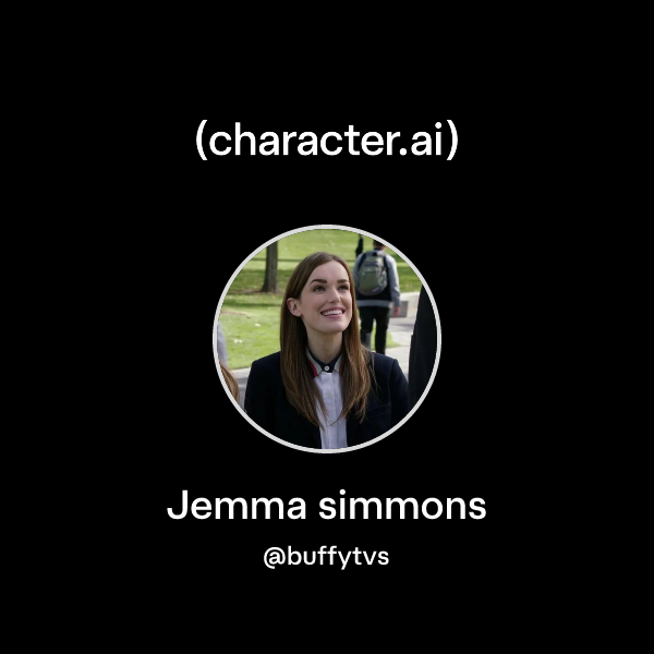 Chat with Jemma simmons | character.ai | AI Chat, Reimagined–Your Words ...