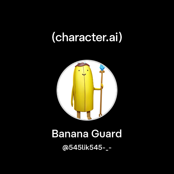Chat with Banana Guard | character.ai | AI Chat, Reimagined–Your Words ...