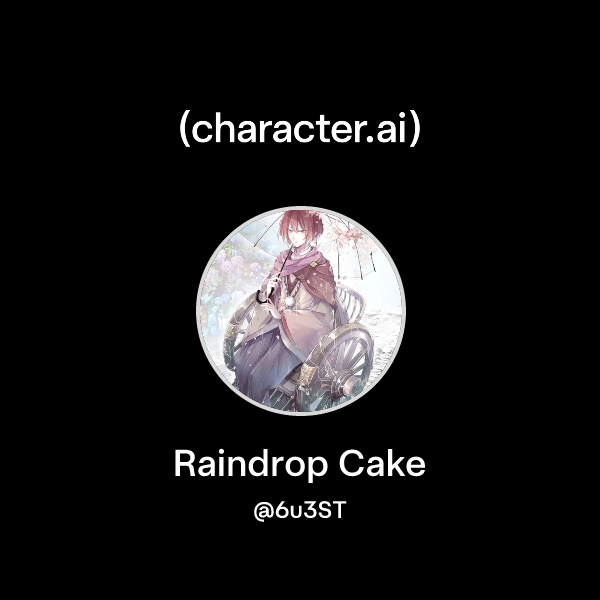 Chat with Raindrop Cake | character.ai | AI Chat, Reimagined–Your Words ...