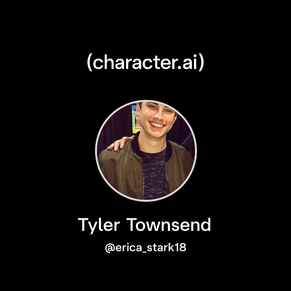 Chat with Tyler Townsend | character.ai | AI Chat, Reimagined–Your ...