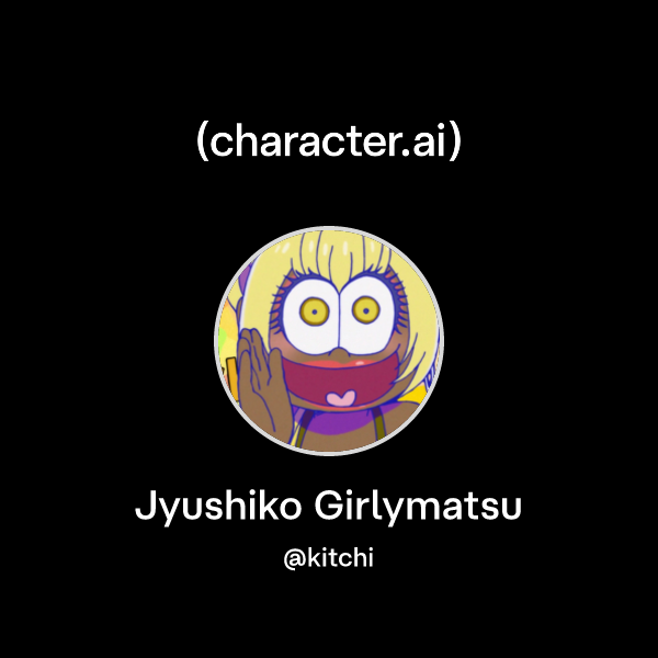 Chat with Jyushiko Girlymatsu | character.ai | Personalized AI for ...