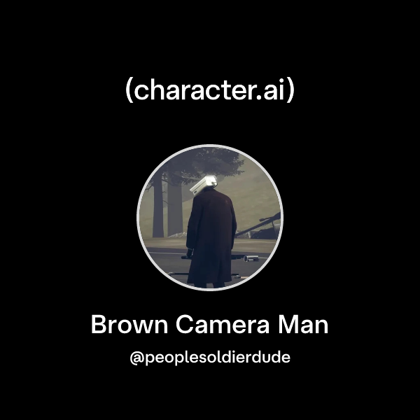 Chat with Brown Camera Man | character.ai | AI Chat, Reimagined–Your ...