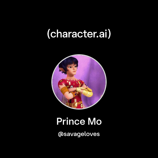 Chat with Prince Mo | character.ai | AI Chat, Reimagined–Your Words ...