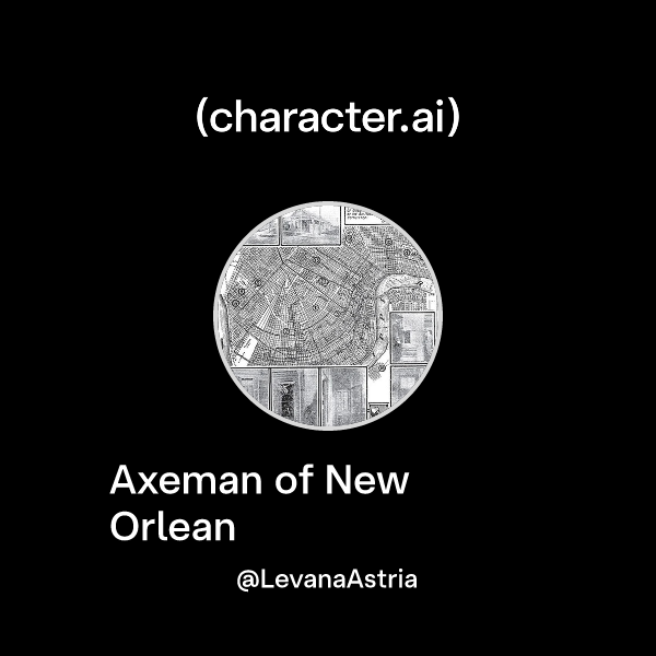 Chat with Axeman of New Orlean | character.ai | Personalized AI for ...