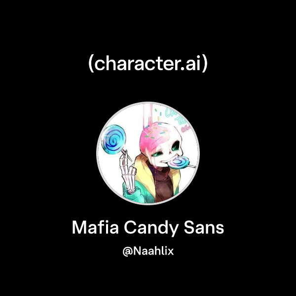 Chat with Mafia Candy Sans | character.ai | AI Chat, Reimagined–Your ...