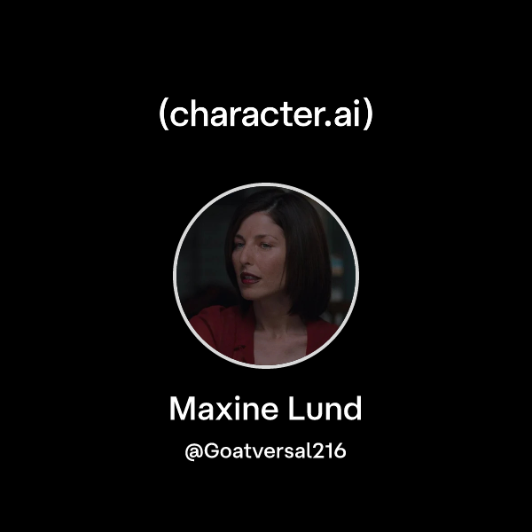 Chat with Maxine Lund | character.ai | AI Chat, Reimagined–Your Words ...
