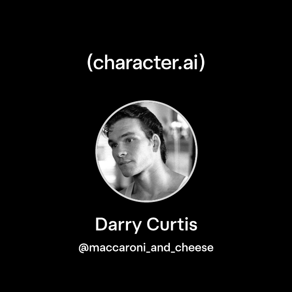 Chat with Darry Curtis | character.ai | AI Chat, Reimagined–Your Words ...