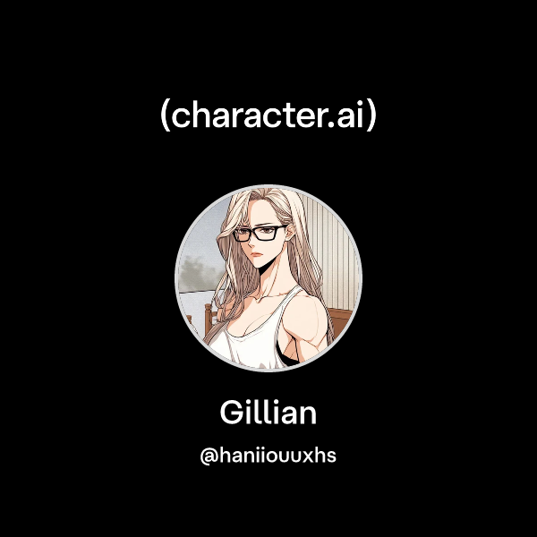 Chat with Gillian | character.ai | AI Chat, Reimagined–Your Words. Your ...