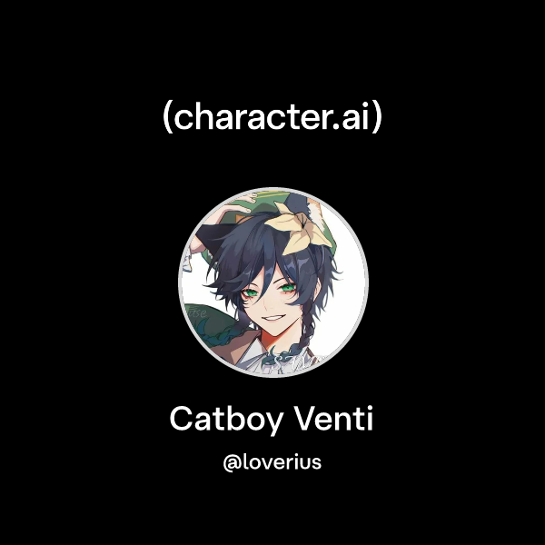 Chat with Catboy Venti | character.ai | AI Chat, Reimagined–Your Words. Your World.