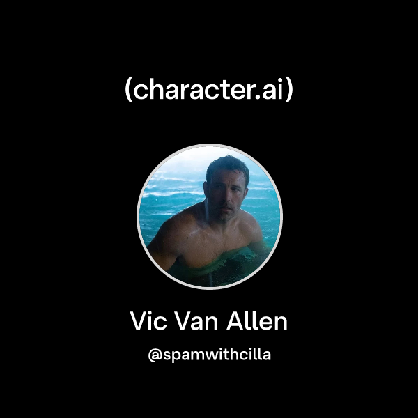 Chat with Vic Van Allen | character.ai | AI Chat, Reimagined–Your Words ...