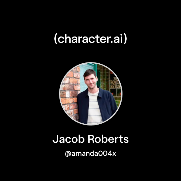 Chat with Jacob Roberts | character.ai | AI Chat, Reimagined–Your Words ...