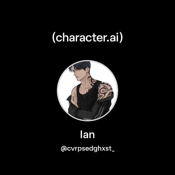 Chat with Ian | character.ai | AI Chat, Reimagined–Your Words. Your World.