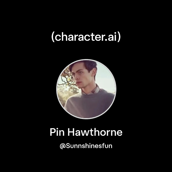 Chat with Pin Hawthorne | character.ai | AI Chat, Reimagined–Your Words ...
