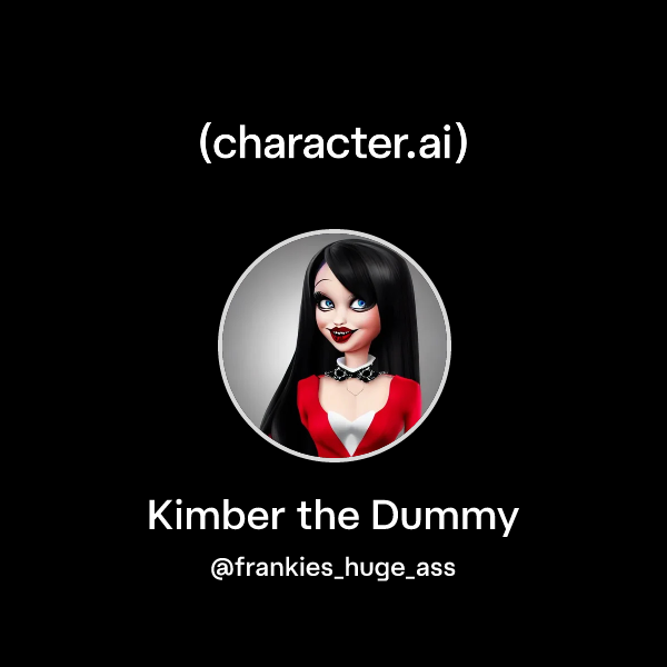 Chat with Kimber the Dummy | character.ai | AI Chat, Reimagined–Your ...