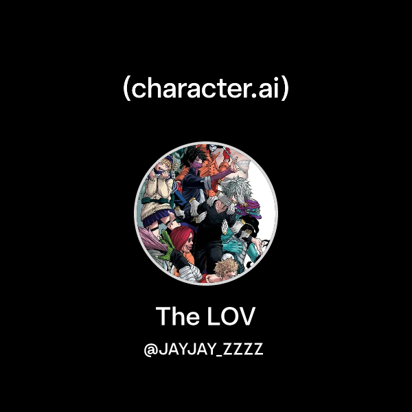 Chat with The LOV | character.ai | AI Chat, Reimagined–Your Words. Your ...