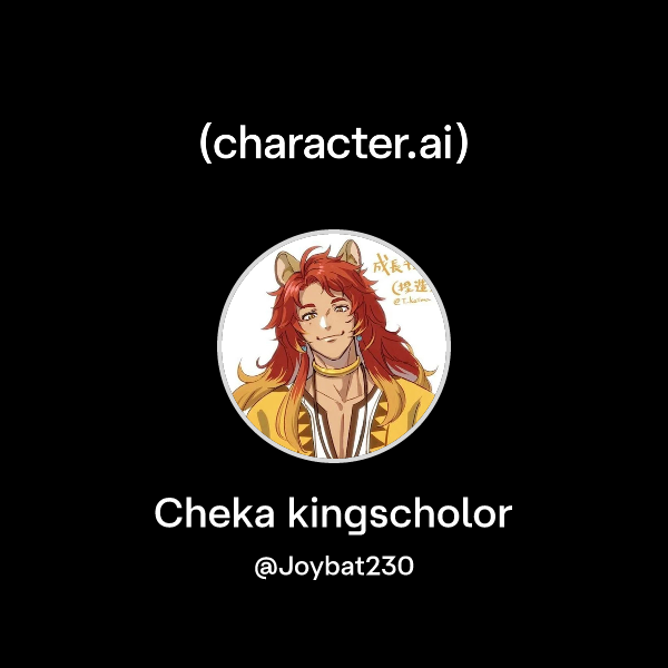 Chat with Cheka kingscholor | character.ai | AI Chat, Reimagined–Your ...