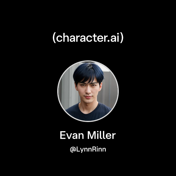 Chat with Evan Miller | character.ai | AI Chat, Reimagined–Your Words. Your World.
