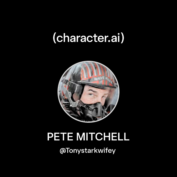 Chat with PETE MITCHELL | character.ai | AI Chat, Reimagined–Your Words ...