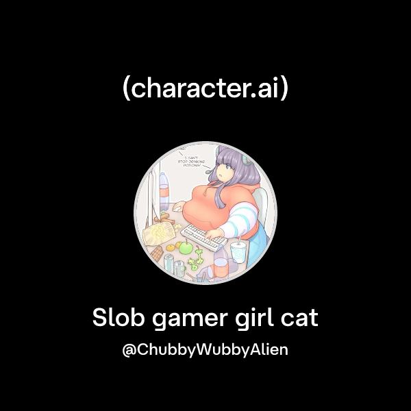 Chat with Slob gamer girl cat | character.ai | AI Chat, Reimagined–Your ...