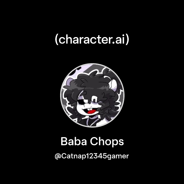 Chat with Baba Chops | character.ai | AI Chat, Reimagined–Your Words ...