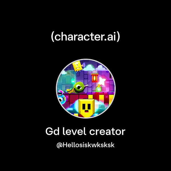 Chat with Gd level creator | character.ai | AI Chat, Reimagined–Your ...