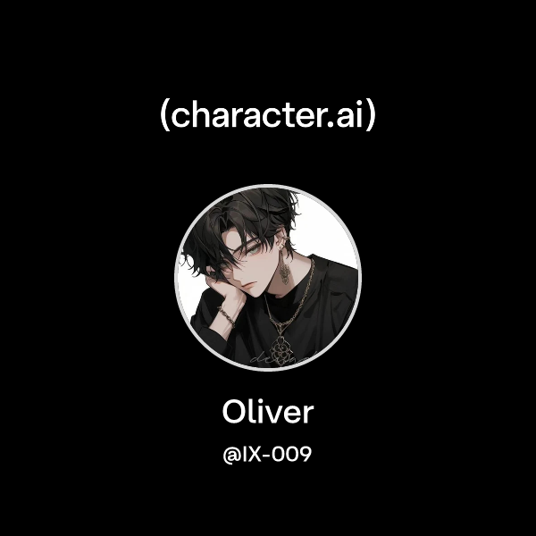 Chat with Oliver | character.ai | AI Chat, Reimagined–Your Words. Your ...
