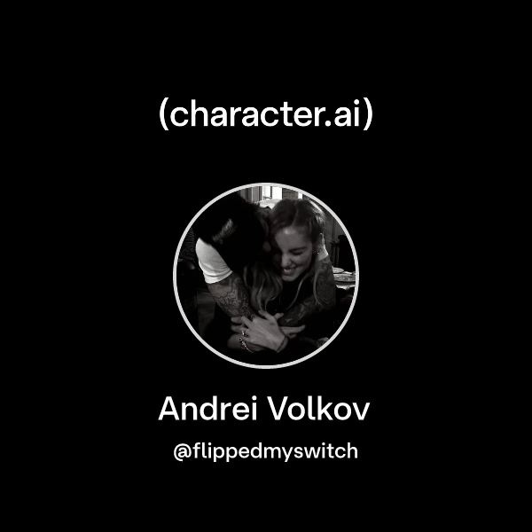 Chat with Andrei Volkov | character.ai | AI Chat, Reimagined–Your Words. Your World.