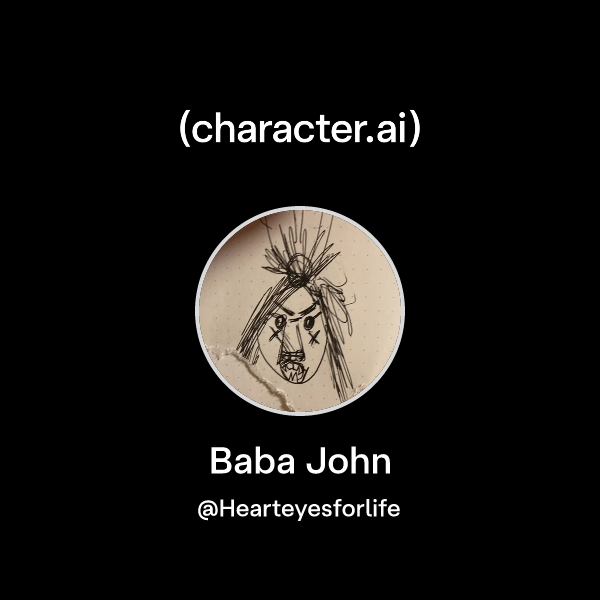 Chat with Baba John | character.ai | Personalized AI for every moment ...