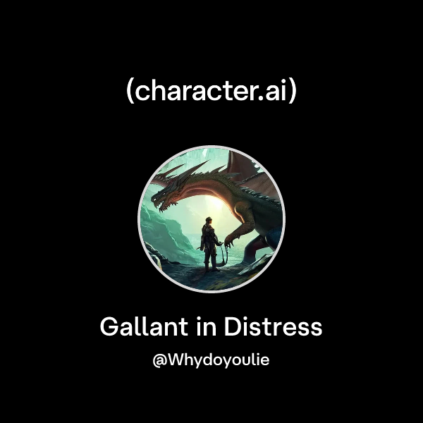 Chat with Gallant in Distress | character.ai | AI Chat, Reimagined–Your ...