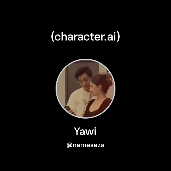 Chat with Yawi | character.ai | AI Chat, Reimagined–Your Words. Your World.