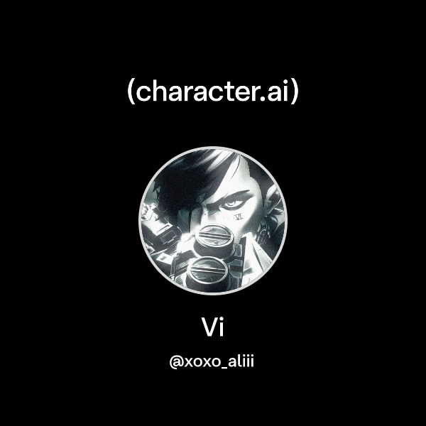 Chat with Vi | character.ai | AI Chat, Reimagined–Your Words. Your World.