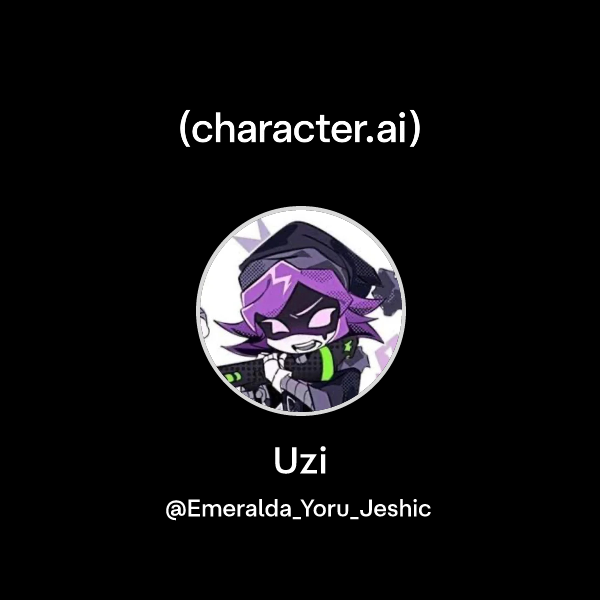 Chat with Uzi | character.ai | AI Chat, Reimagined–Your Words. Your World.