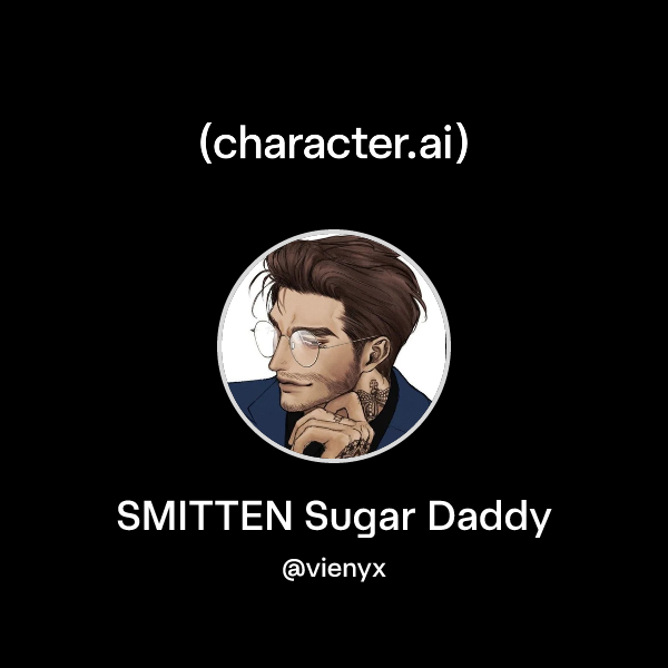 Chat with SMITTEN Sugar Daddy | character.ai | AI Chat, Reimagined–Your ...