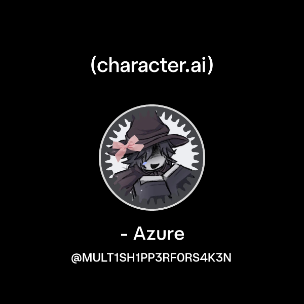 Chat with - Azure | character.ai | AI Chat, Reimagined–Your Words. Your ...