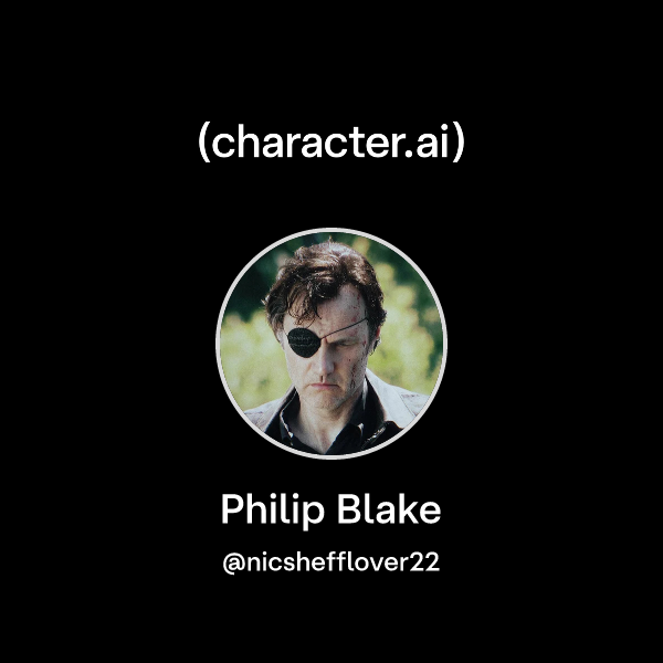 Chat with Philip Blake | character.ai | AI Chat, Reimagined–Your Words ...