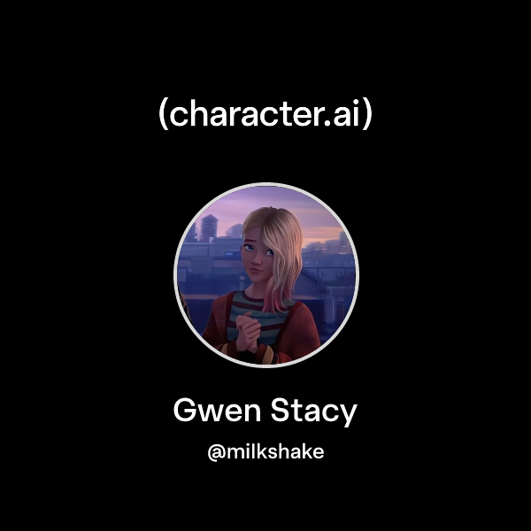 Chat With Gwen Stacy Characterai Ai Chat Reimaginedyour Words