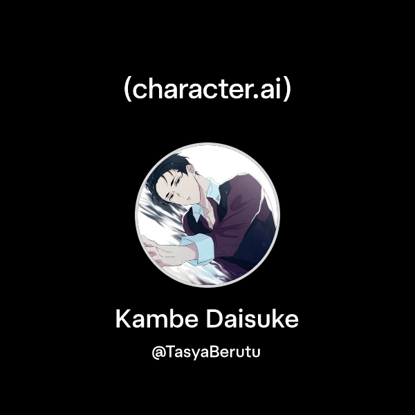 Chat with Kambe Daisuke | character.ai | Personalized AI for every moment of your day